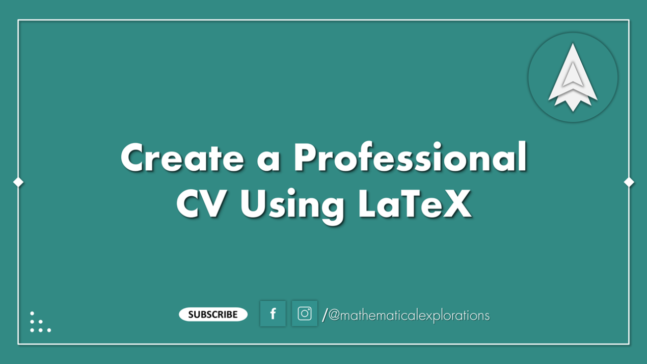 Create a Standard and Appealing CV Using LaTeX: A Comprehensive Guide